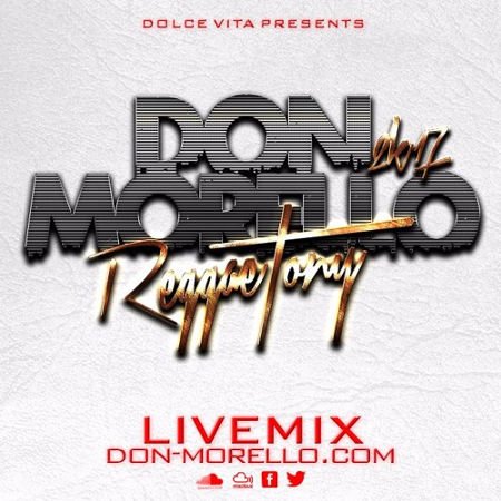 Don Morello - REGGAETONY LIVEMIX 2K17 - Live im Radio Hören